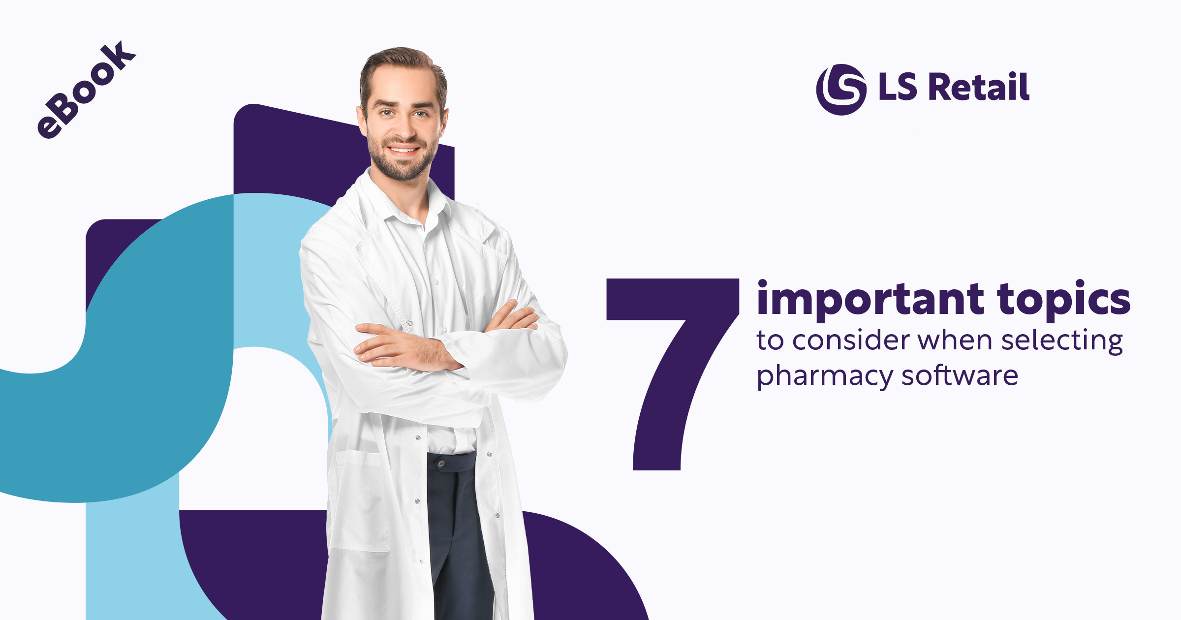 7 topics to consider when selecting pharmacy software (eBook)